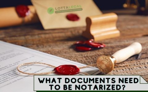 What Documents Need To Be Notarized? Read to know!