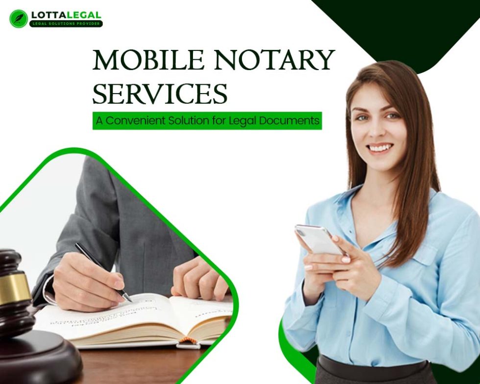 Mobile Notary Services: A Convenient Solution for Legal Documents
